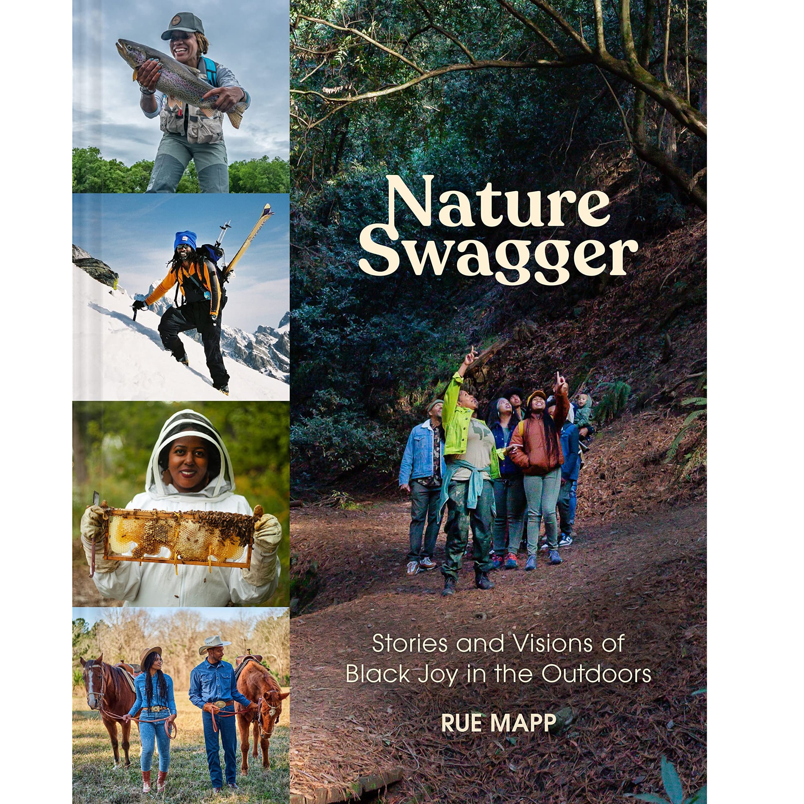Nature Swagger: Stories and Visions of Black Joy in the Outdoors by Rue Mapp